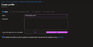 How to Configure Intune Self-Deploying Autopilot: The Complete Guide ...